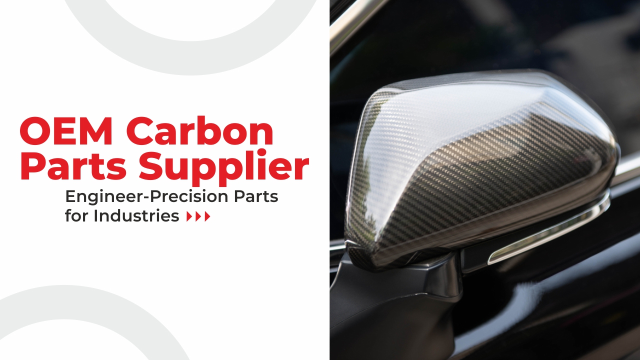 OEM Carbon Parts Supplier – Offers Engineer-Precision Parts to Key ...